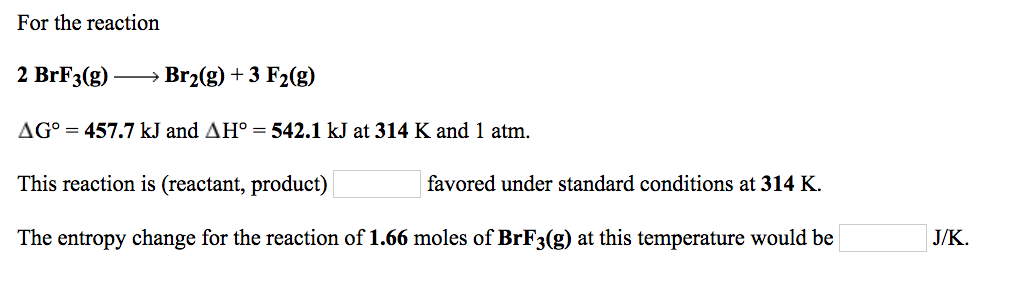 Solved For the reaction 2 BrF3(g)-→ Br2(g) + 3 F2(g) ACP = | Chegg.com