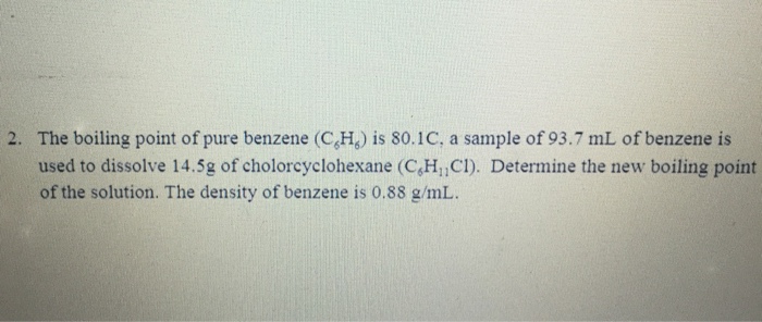 Solved The boiling point of pure benzene (C_6H_6) is 80.1C, | Chegg.com