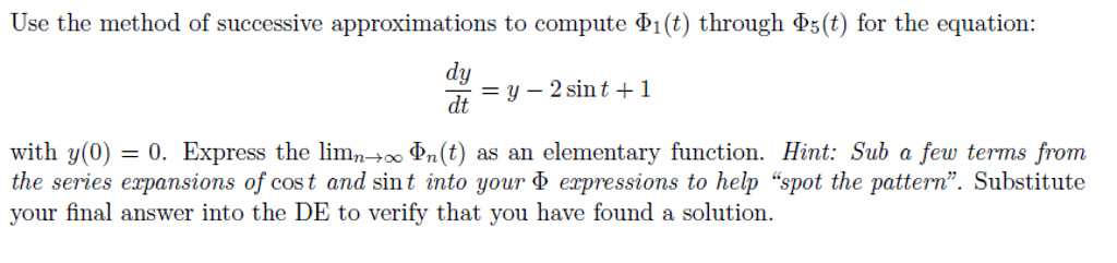 Solved Use the method of successive approximations to | Chegg.com