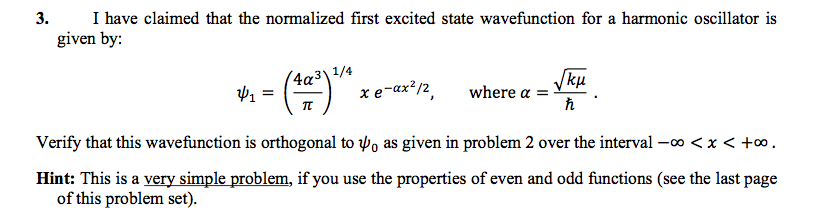 Solved 3 I Have Claimed That The Normalized First Excited