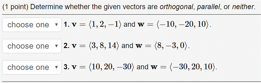 Solved Determine whether the given vectors are orthogonal, | Chegg.com
