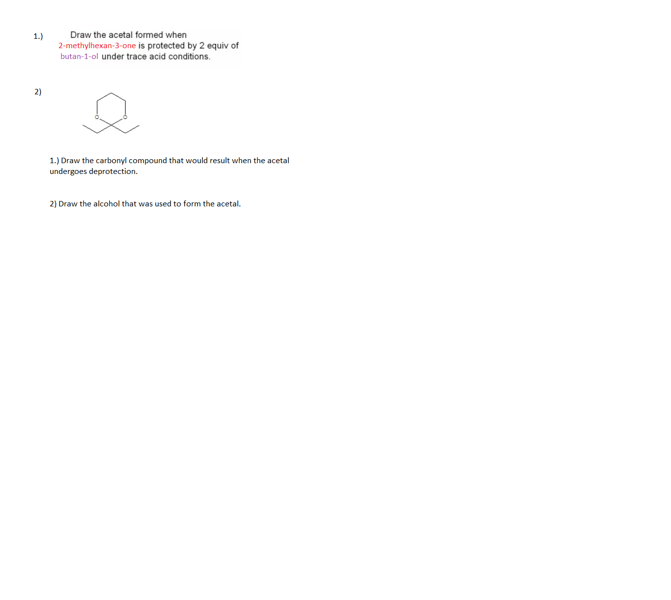 Solved Draw the acetal formed when 2-methylhexan-3-one is | Chegg.com
