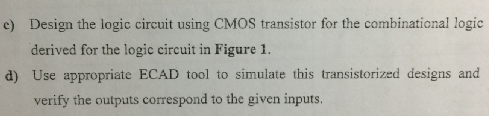 Solved Design the logic circuit using CMOS transistor for | Chegg.com