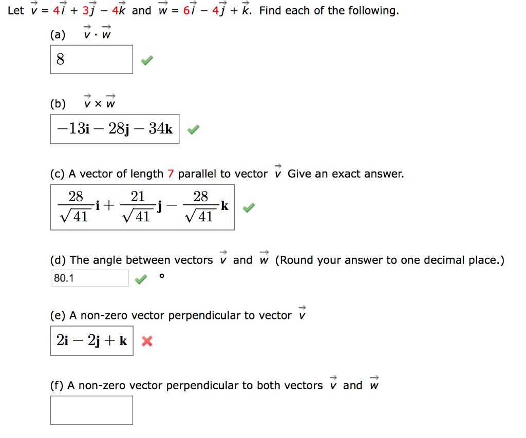 Solved Let v = 4i + 31-4k and w = 6,-4j + k. Find each of | Chegg.com