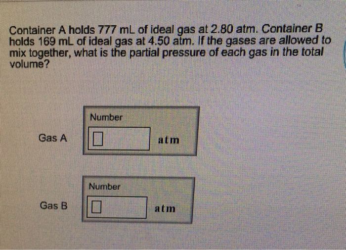Solved Container A holds 777 mL of ideal gas at 2.80 atm. | Chegg.com
