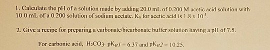 Solved 1. Calculate the pH of a solution made by adding 20.0 | Chegg.com