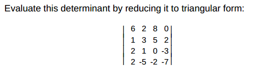 Solved Evaluate this determinant by reducing it to | Chegg.com