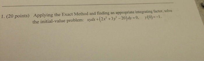 Solved Applying the Exact Method and finding an appropriate | Chegg.com