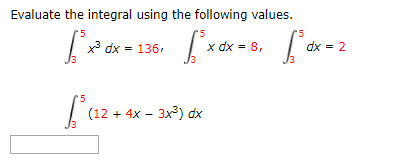 Solved Evaluate the integral using the following values. x3 | Chegg.com
