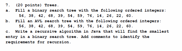 Solved 7. (20 points) Trees. a. Fill a binary search tree | Chegg.com