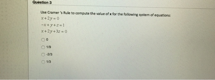 Solved Use Cramer's Rule to compute the value of times for | Chegg.com