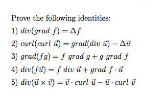 Solved Prove the following identities:div(grad f) = deltaf | Chegg.com