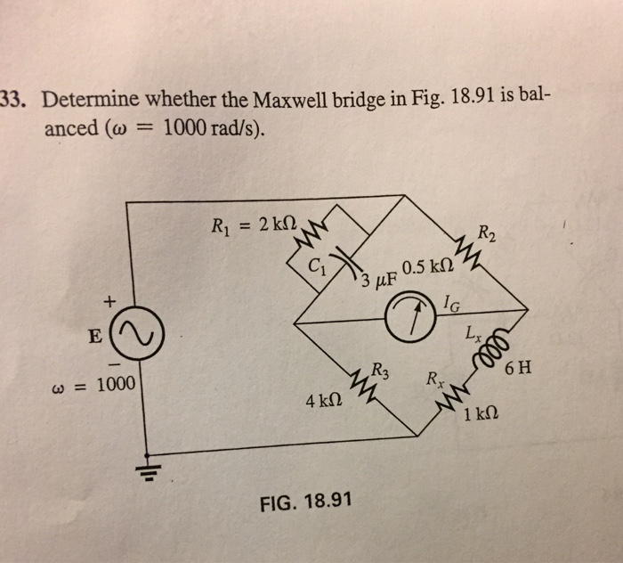 Solved Determine whether the Maxwell bridge in Fig. 18.91is | Chegg.com