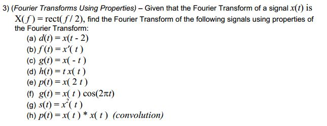 Solved 3) (Fourier Transforms Using Properties) - Given that | Chegg.com