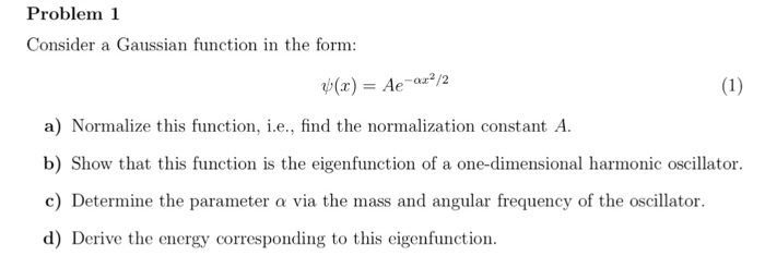 Solved Problem 1 Consider a Gaussian function in the form: | Chegg.com