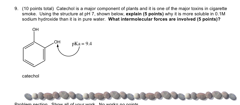 Solved 9. (10 points total) Catechol is a major component of | Chegg.com
