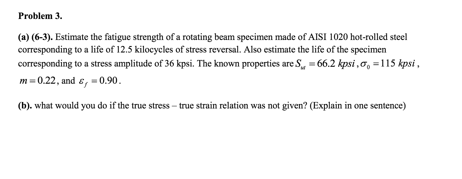 Solved Estimate the fatigue strength of a rotating beam | Chegg.com