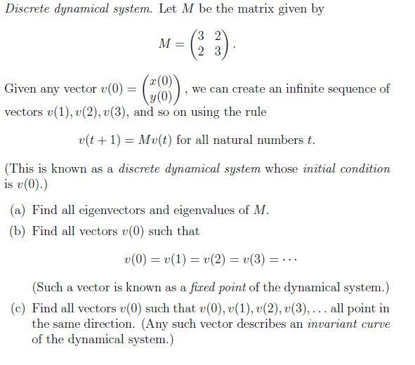 Solved Discrete dynamical system. Let M be the matrix given | Chegg.com