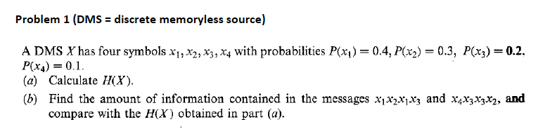 Solved A DMS X has four symbols x_1, x_2, x_3, x_4 with | Chegg.com