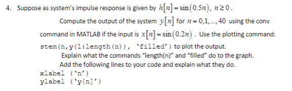 Solved 4. Suppose as system's impulse response is given by | Chegg.com