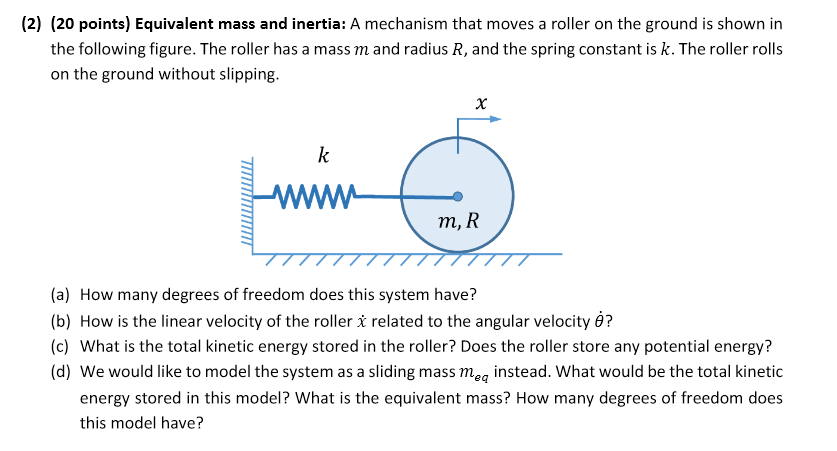 Solved Equivalent mass and inertia: A mechanism that moves a | Chegg.com