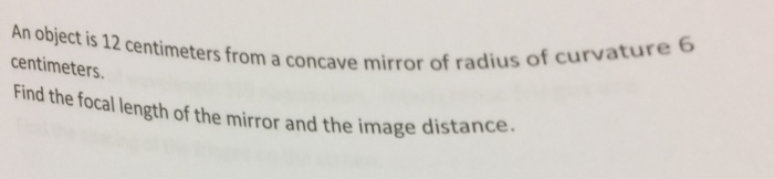 Solved An object is 12 centimeters from a concave mirror of | Chegg.com
