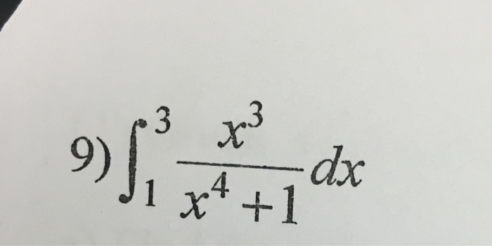 Solved Evaluate the integral integral_1^3 x^3/x^4 + 1 dx | Chegg.com