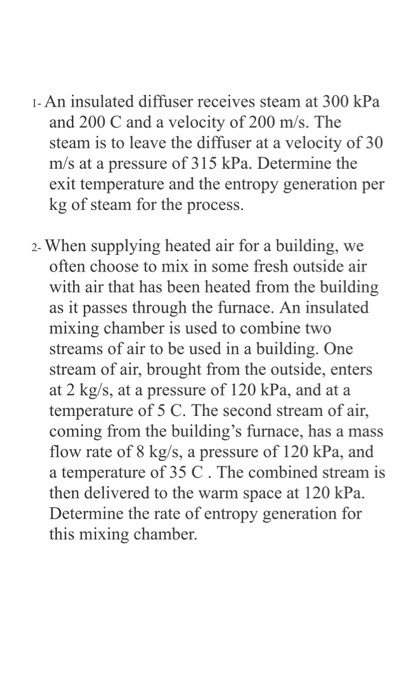 Solved An insulated diffuser receives steam at 300 kPa and | Chegg.com