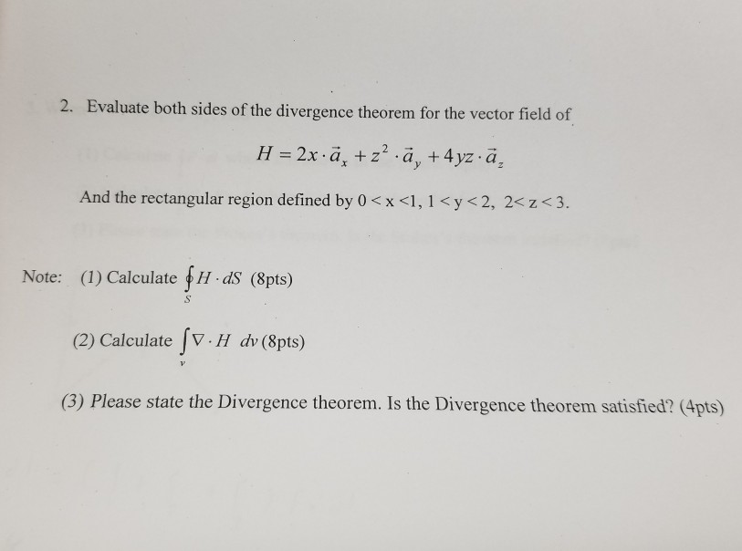 Solved 2. Evaluate both sides of the divergence theorem for | Chegg.com