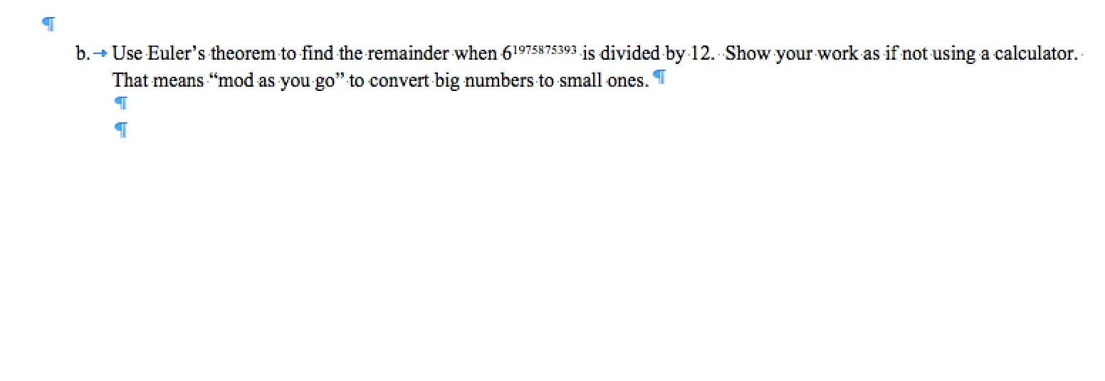 Solved Use Euler's theorem to find the remainder when | Chegg.com