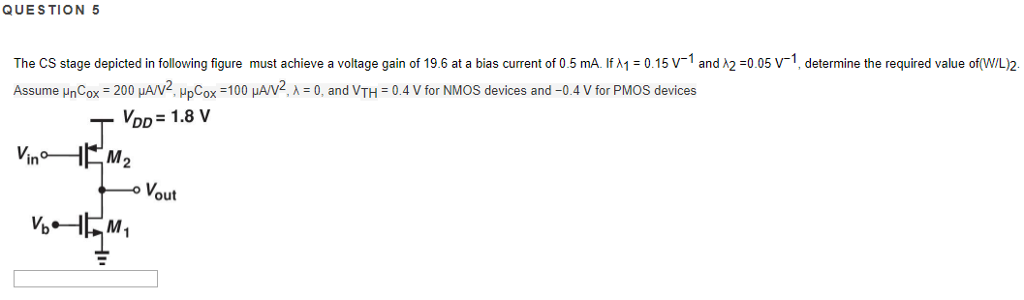 Solved QUESTION 5 The CS stage depicted in following figure | Chegg.com