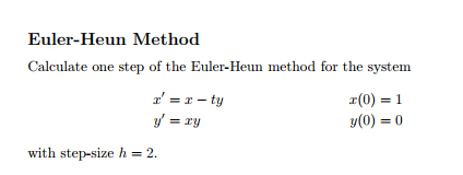 Solved Euler-Heun Method Calculate one step of the | Chegg.com