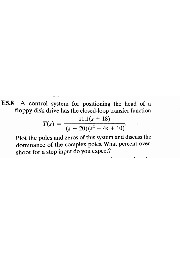 Solved E5.8 A control system for positioning the head of a | Chegg.com