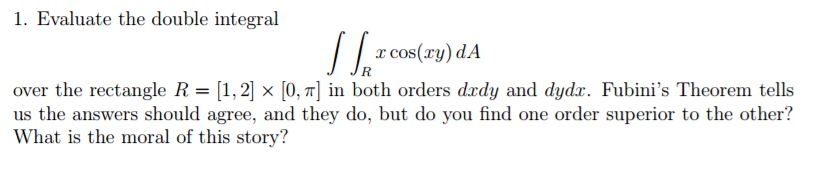 Solved Evaluate the double integral doubleintegral_R x | Chegg.com