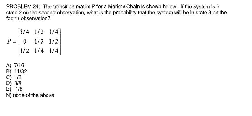 Solved PROBLEM 24: The transition matrix P for a Markov | Chegg.com