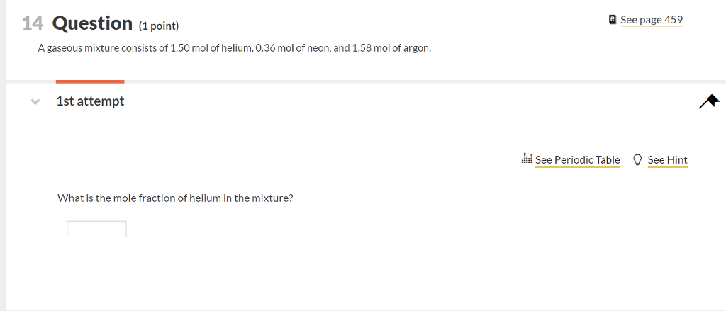 Solved 14 Question ( point) e See page 459 A gaseous mixture | Chegg.com Solved 14 Question ( point) e See page 459 A gaseous mixture | Chegg.com