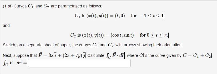 Solved Curves C1 and C2 are parametrized as follows: C1 | Chegg.com