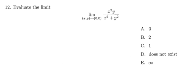 Solved 12. Evaluate the limit lim (x,y) tends to (0,0) | Chegg.com