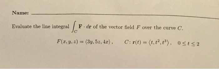 Solved Evaluate the line integral integrate C F.dr of the | Chegg.com
