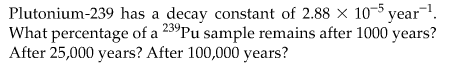 Solved Plutonium-239 has a decay constant of 2.88 X | Chegg.com