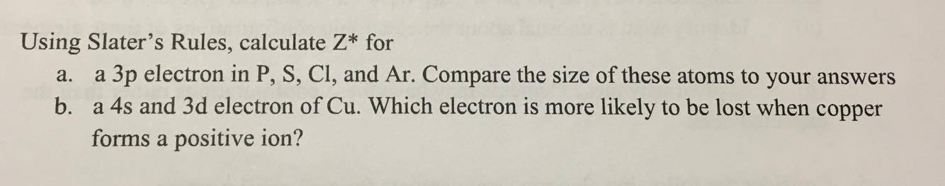 Solved Using Slater's Rules, calculate Z* for a. a 3p | Chegg.com