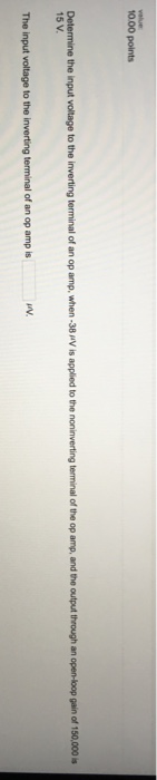 Solved Determine the input voltage to the inverting terminal | Chegg.com