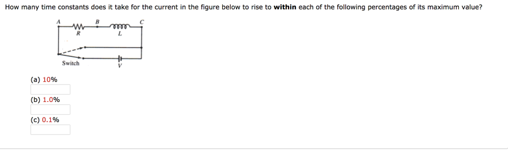 Solved How many time constants does it take for the current | Chegg.com