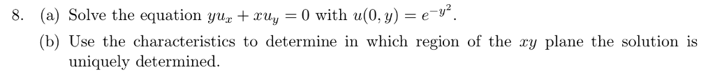 Solved 8. (a) Solve the equation yuy + xuy = 0 with u(0, y) | Chegg.com