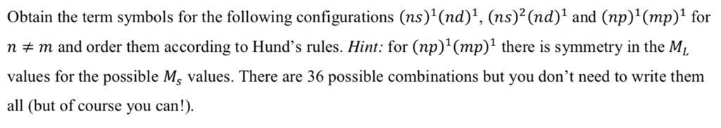 Solved Obtain the term symbols for the following | Chegg.com