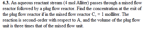 Solved An aqueous reactant stream (4 mol Alliter) passes | Chegg.com