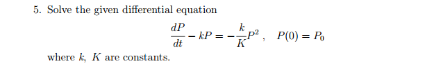 Solved Solve the given differential equation dP/dt - kP = - | Chegg.com