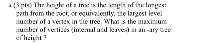 Solved The height of a tree is the length of the longest | Chegg.com