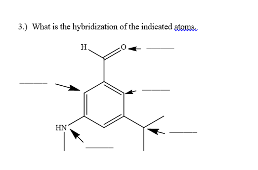 Solved What Is The Hybridization Of The Indicated Atoms