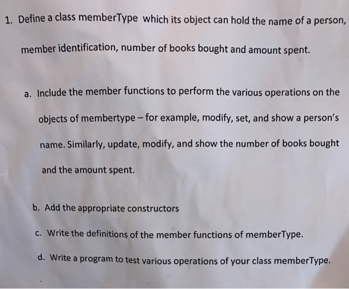 Solved Define A Class Membertype Which Its Object Can Hold 7766